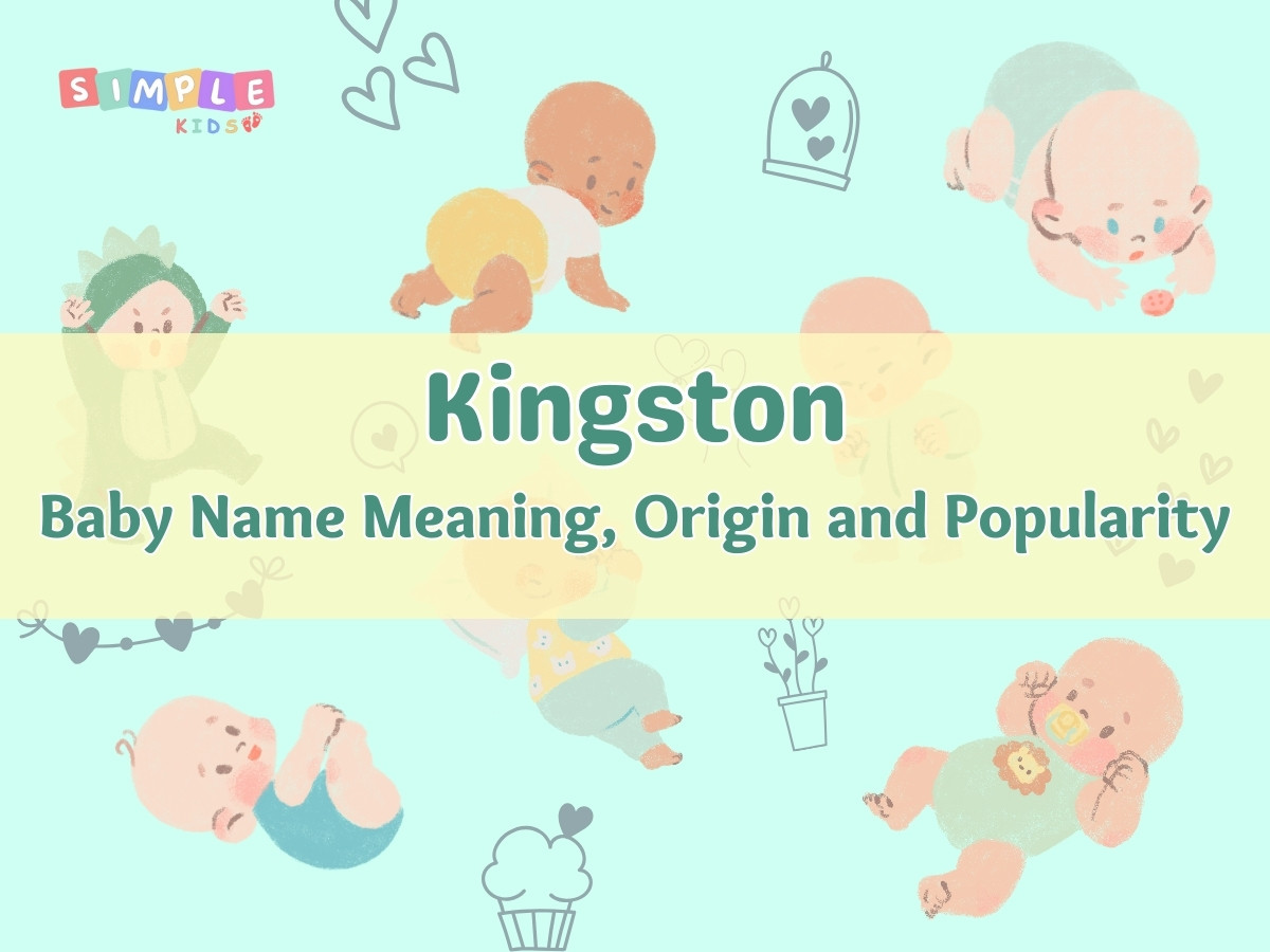 Kingston: Name Meaning, Origin, Popularity, and More